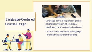 Language-Centered and Skill-Centered Course Design.pptx