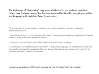 Fantastic Foreign Language Learning Technique - Shadowing | PPT