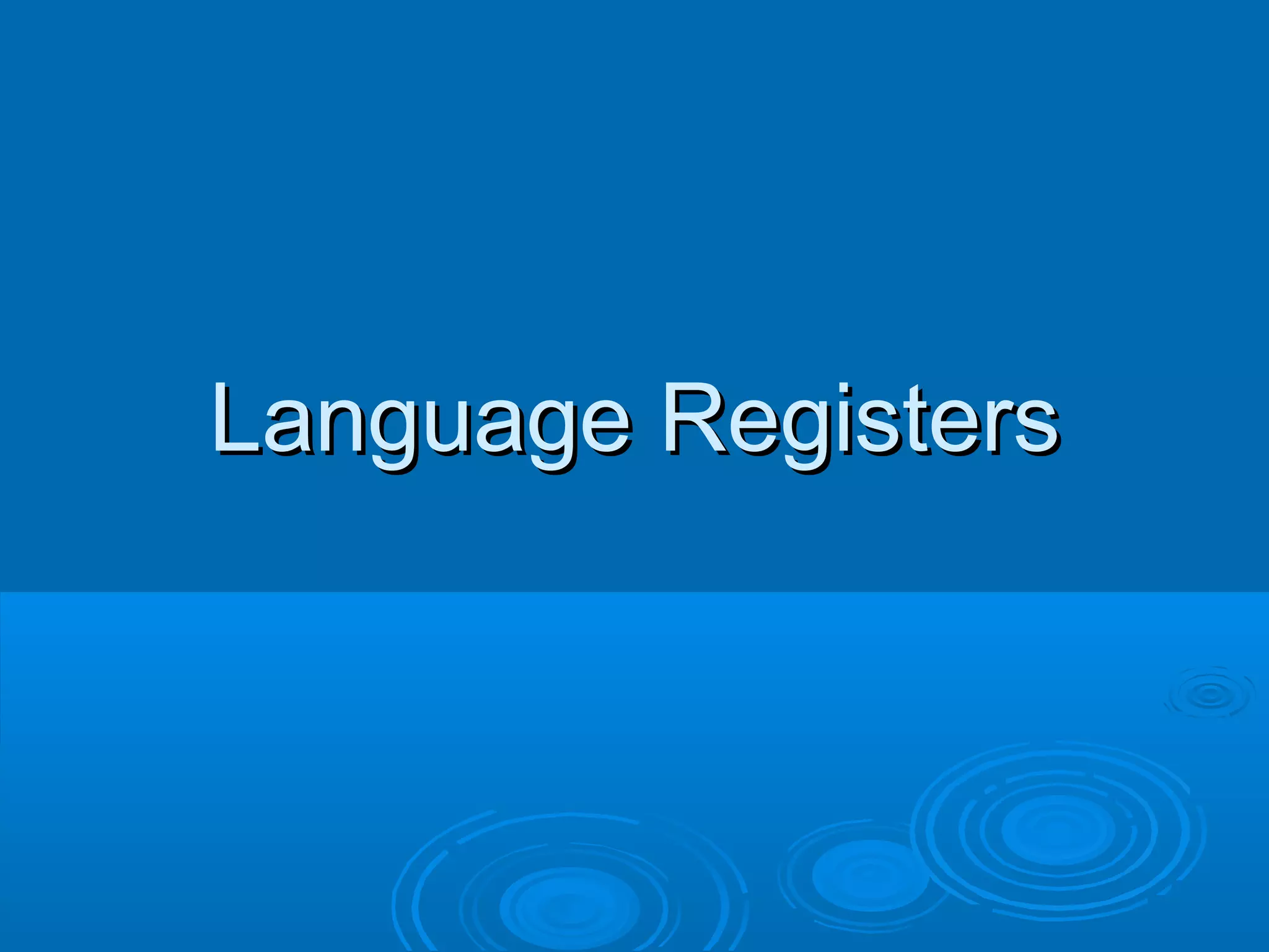 Language Registers | PPT