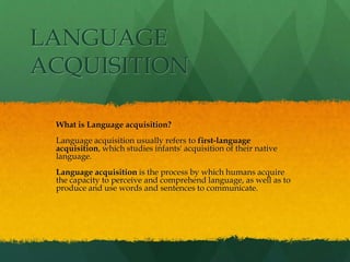 Language acquisition | PPTX | Parenting | Family and Relationships