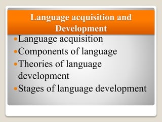 Language acquisition and development | PPTX