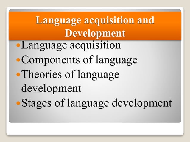 Language acquisition and development | PPTX | Parenting Babies and ...