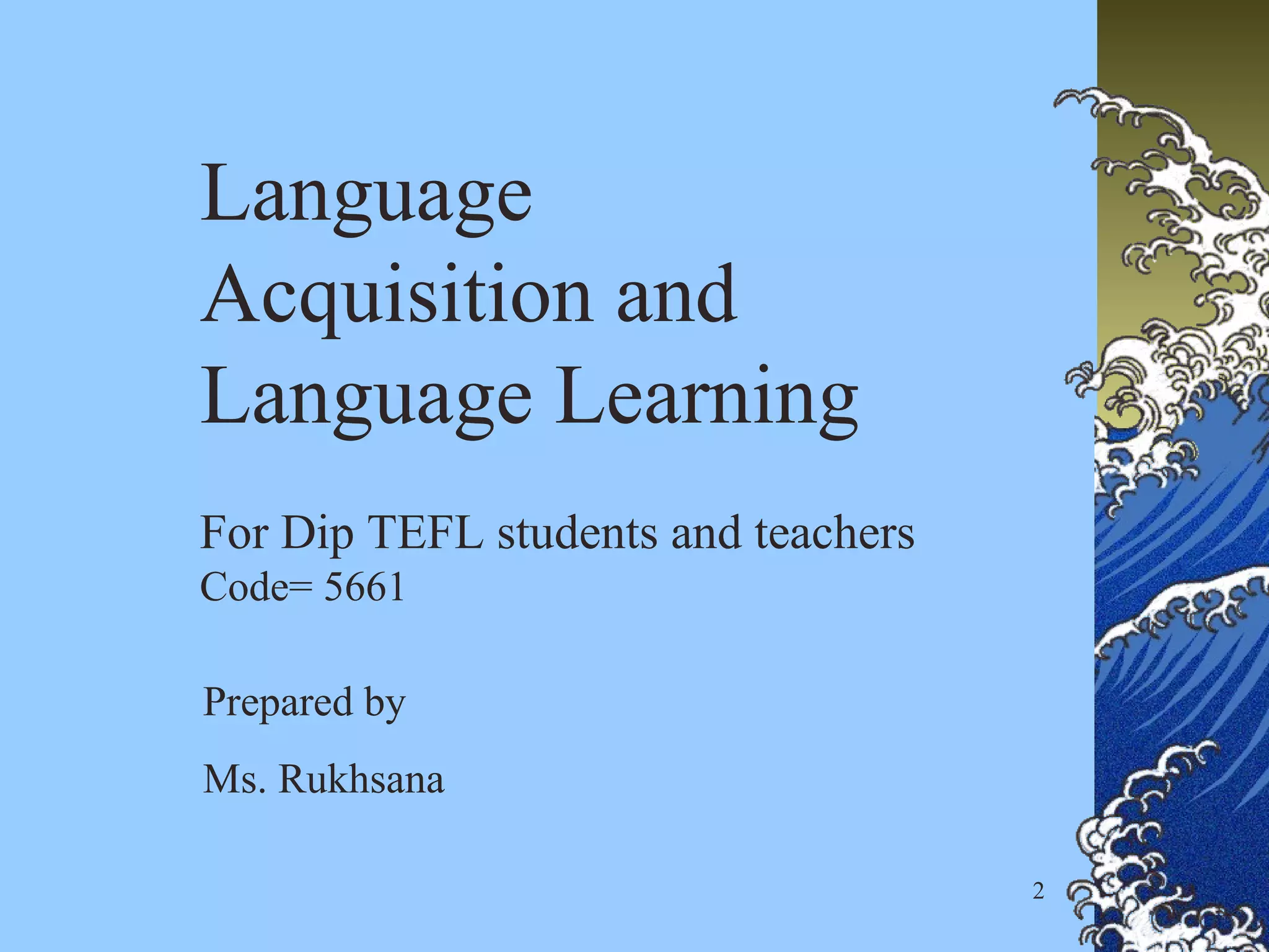 Language acquisition and language learning | PPT
