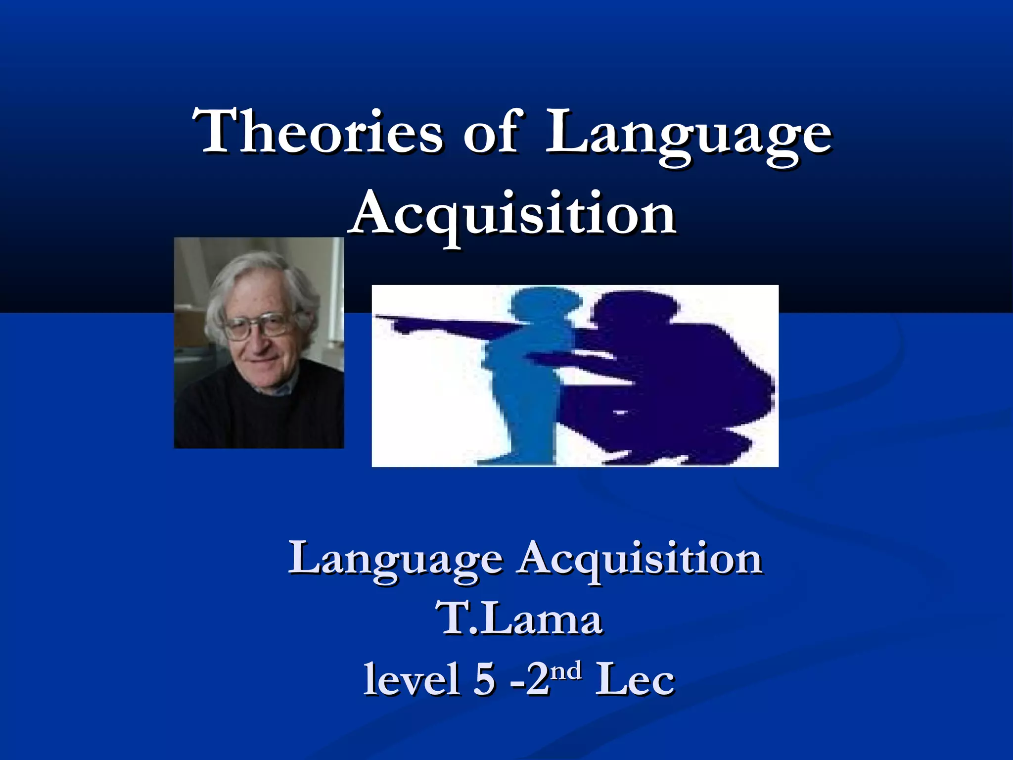 Language acquistion theories | PPT