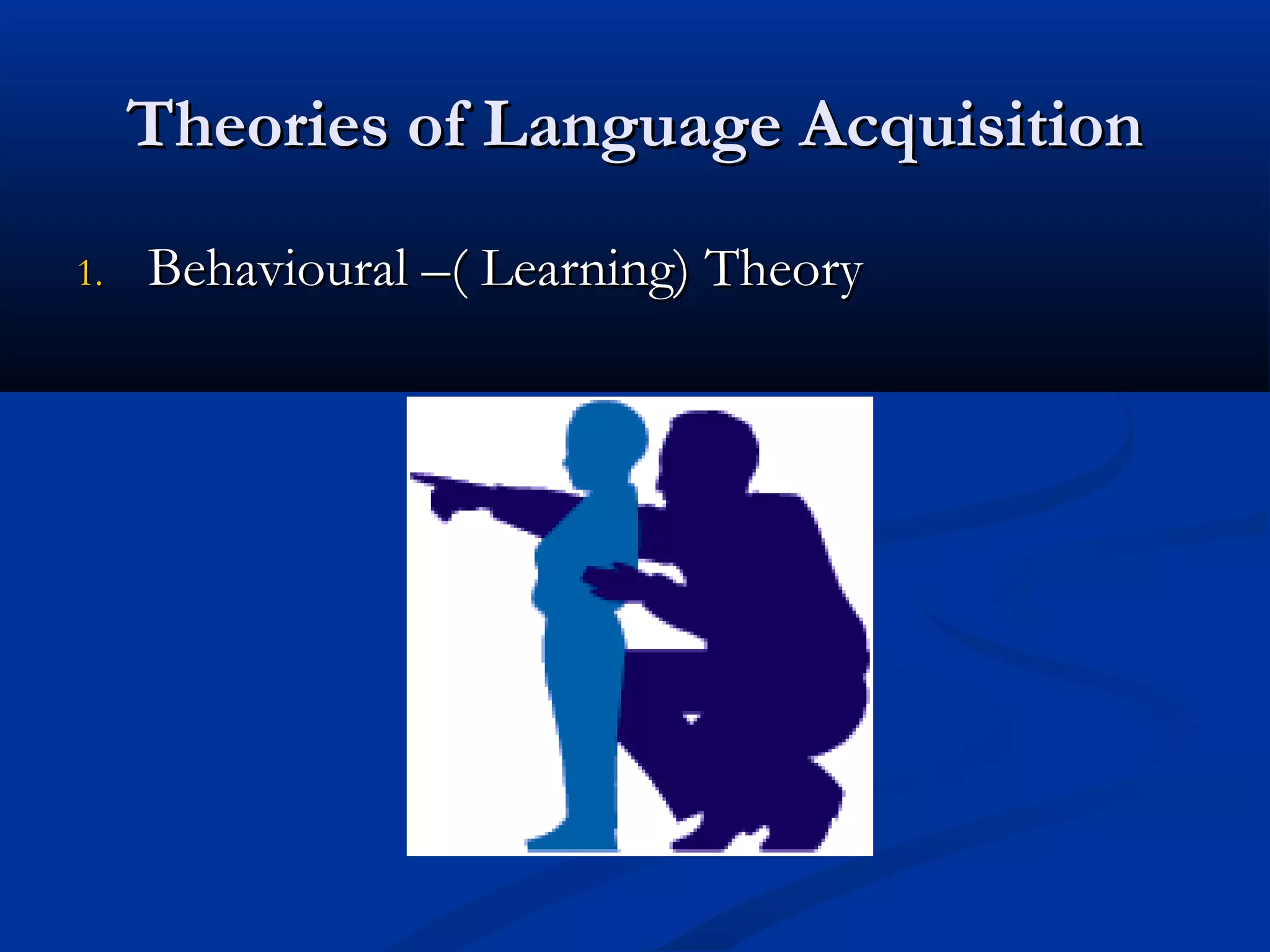 Language acquistion theories | PPT