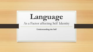 Language affecting self identity | PPTX