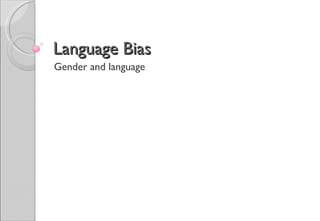 Language and bias new | PPT