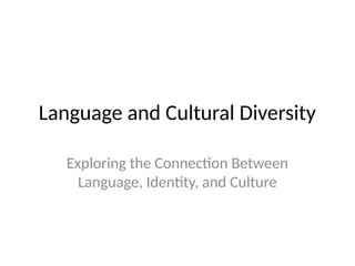 Language_and_Cultural_Diversity.pptxtttt | PPTX