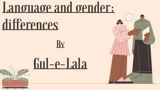 Language and Gender. Differences between Language and Gender | PPTX