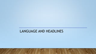 Language and Headlines.pptx