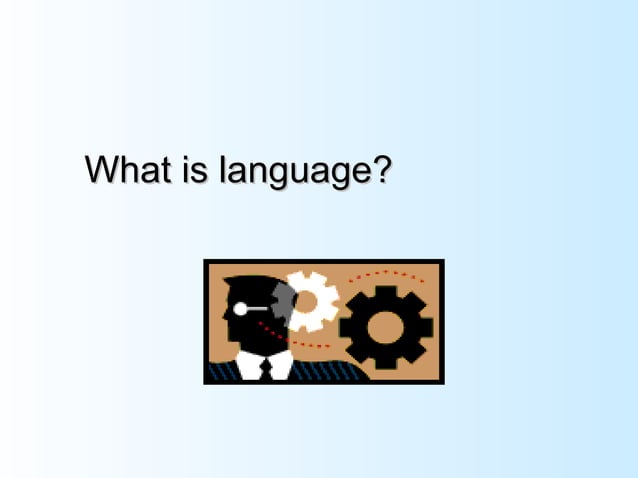 Language and language learning | PPT | Education