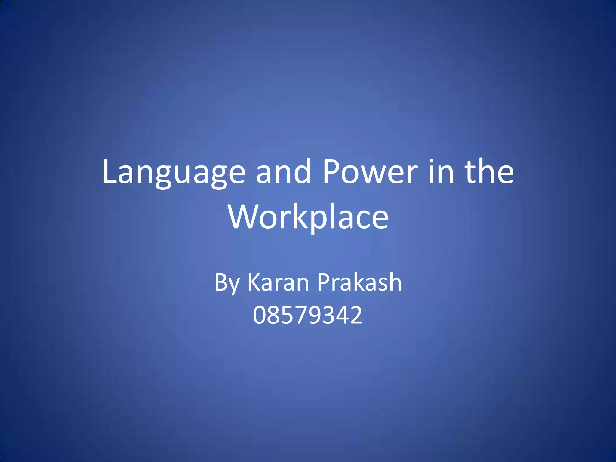 Language and power in the workplace | PPTX