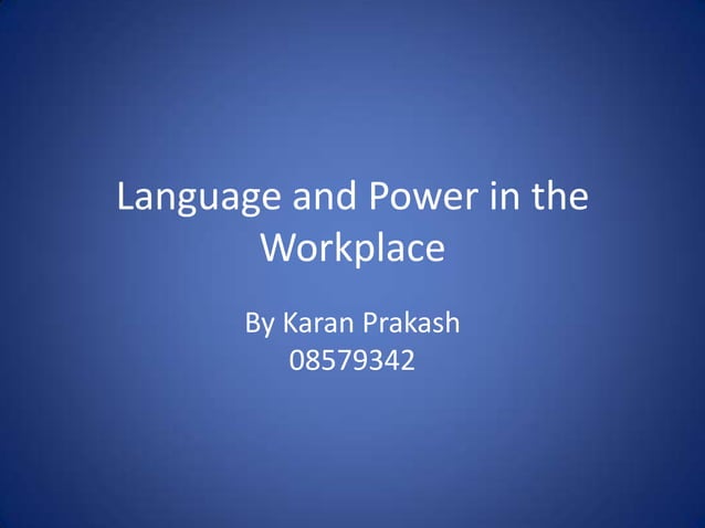 Language and power in the workplace | PPTX