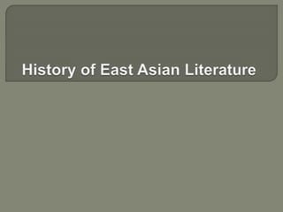 History of East Asian Literature | PPTX