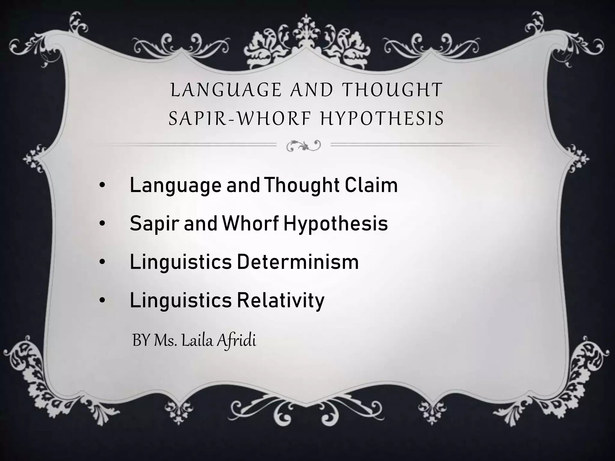 LANGUAGE AND THOUGHT ; Sapir-whorf Hypothesis.pptx