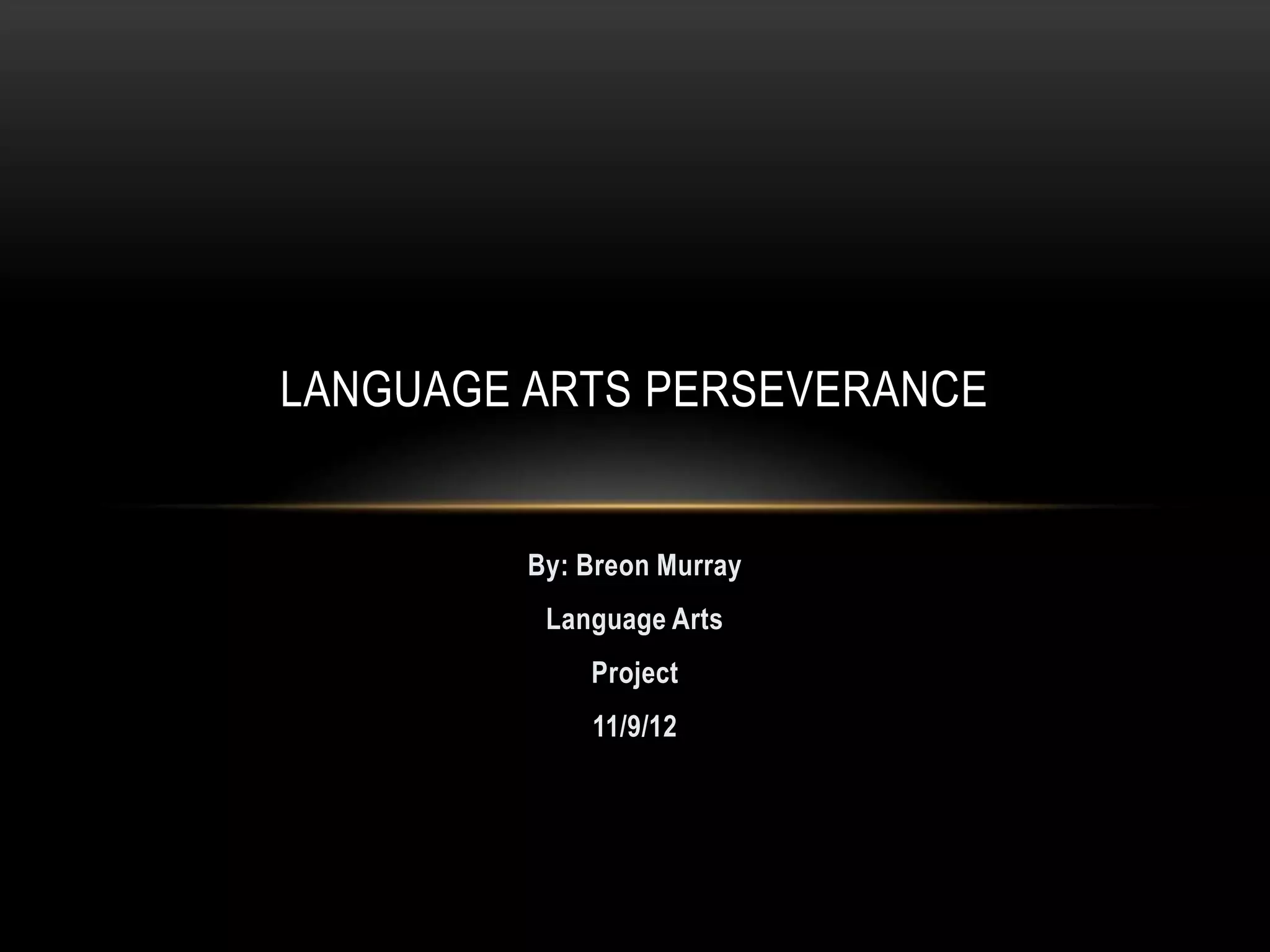 Language arts perseverance Breon | PPT