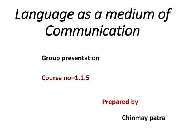 Language as a medium of communication | PPT