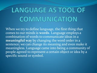 LANGUAGE AS A TOOL OF COMMUNICATION.pptx Lec-3.pptx