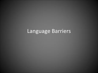Language Barriers | PPT