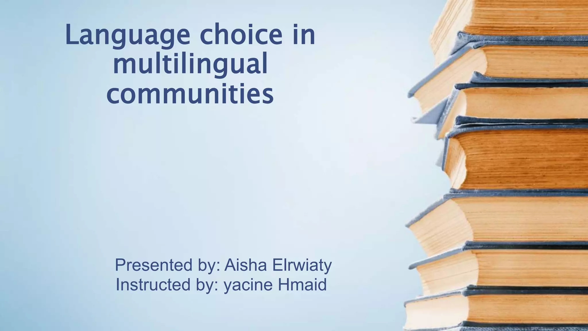Language choice in multilingual communities.pptx