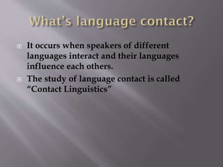 Language contact | PPTX