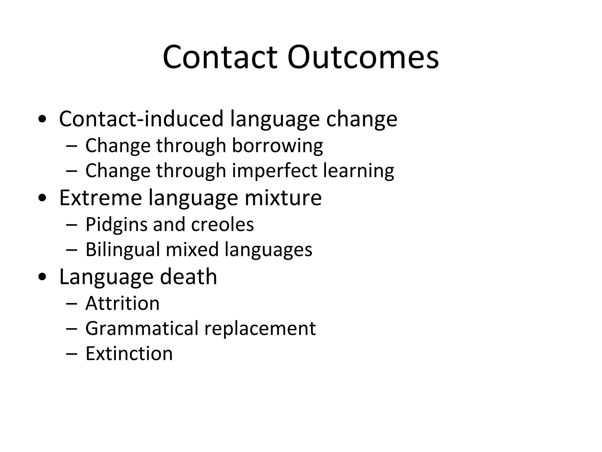 Language Contact and Its Outcomes - Kyle Shiells | PPTX