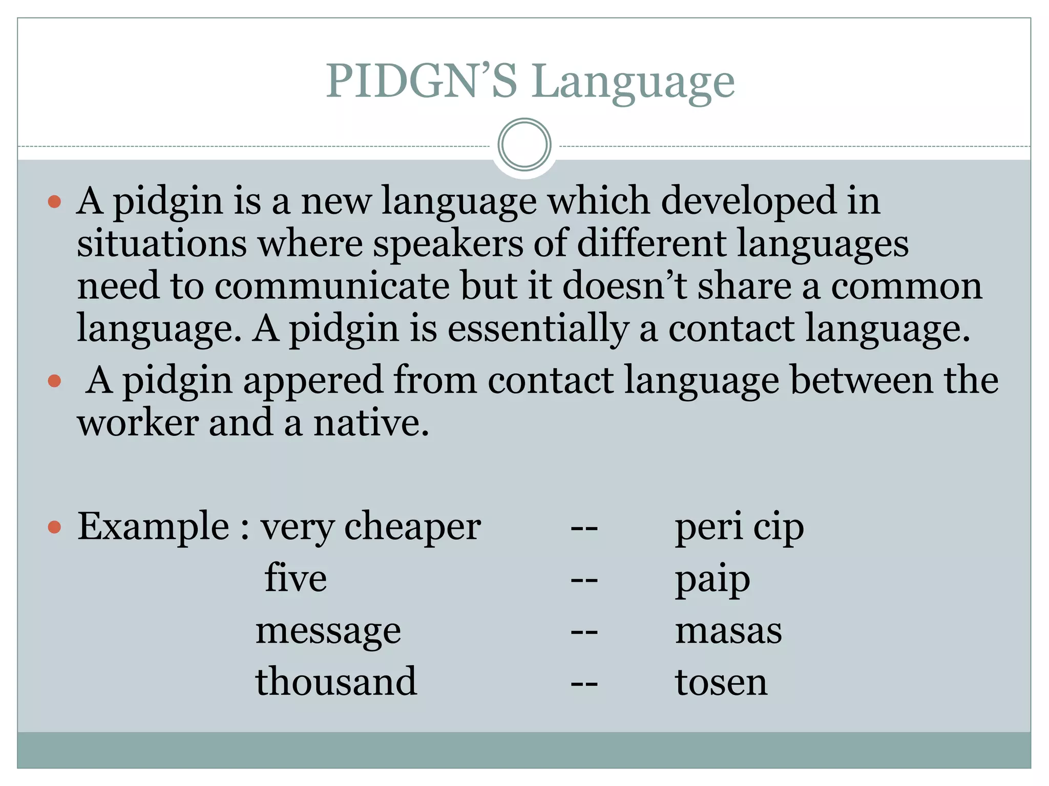 Language culture and society pidgin ppt | PPTX