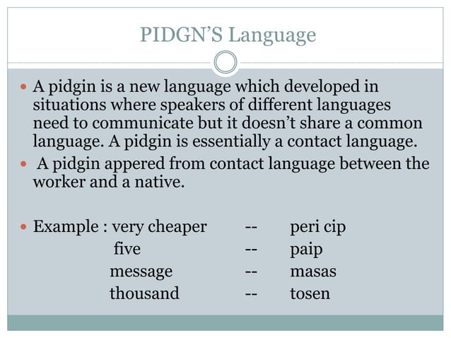 Language culture and society pidgin ppt | PPTX
