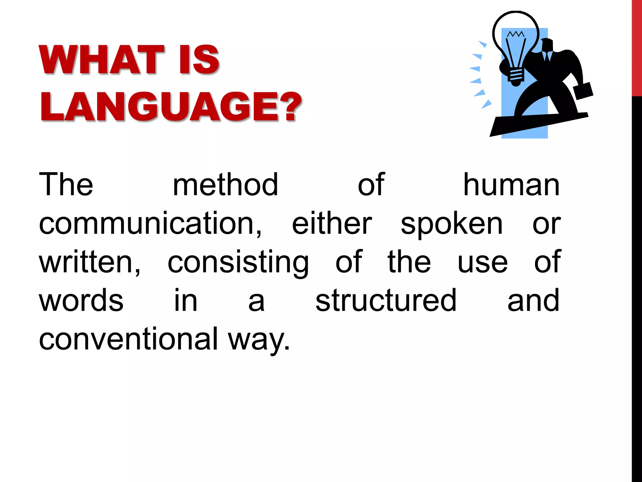 Language: Definition, Nature, and Characteristics | PPTX