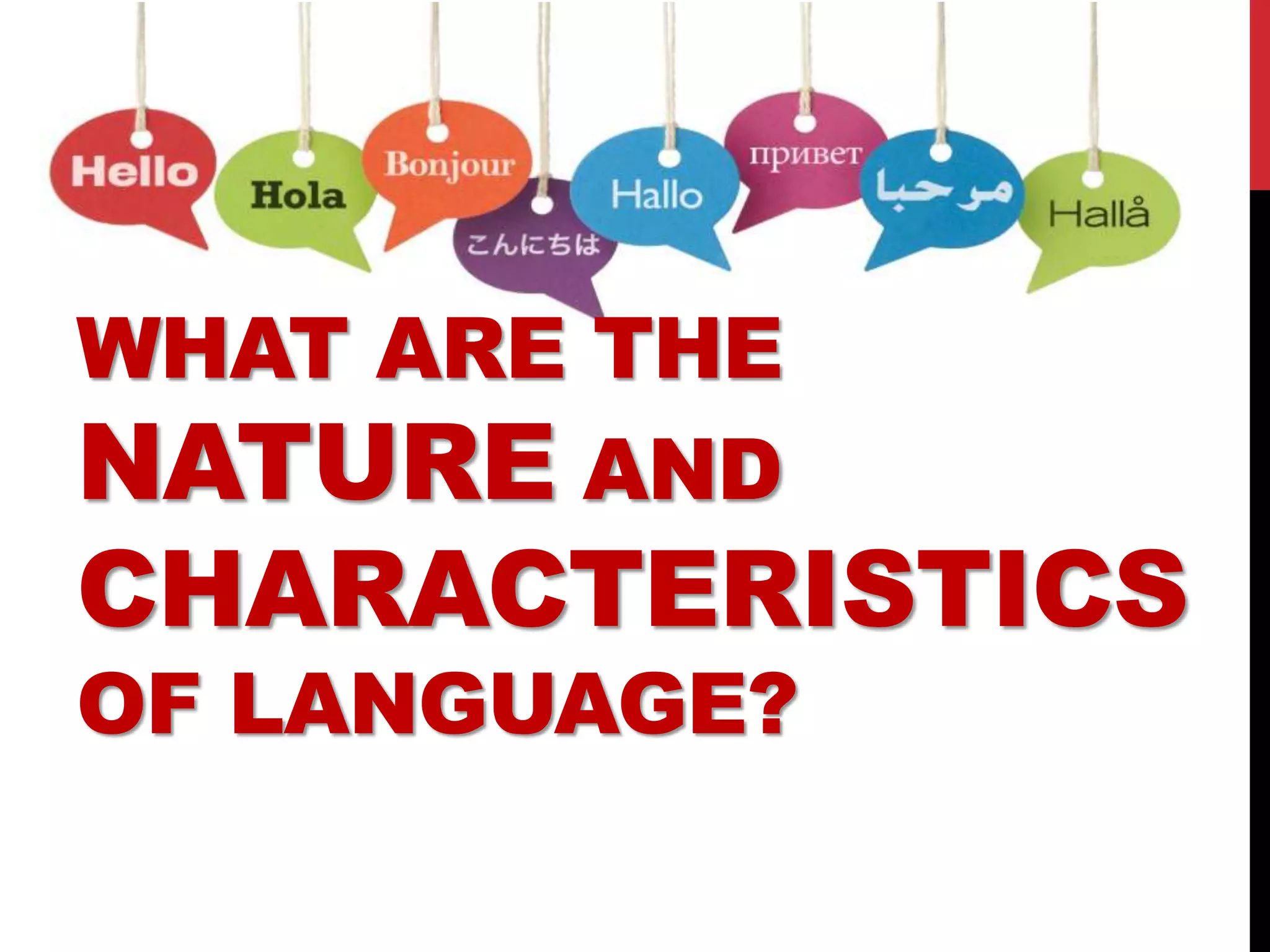 Language: Definition, Nature, and Characteristics | PPTX