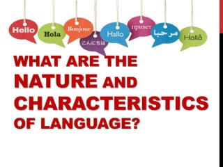Language: Definition, Nature, and Characteristics | PPTX
