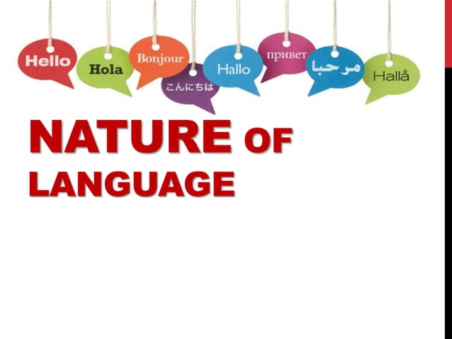 Language: Definition, Nature, and Characteristics | PPTX