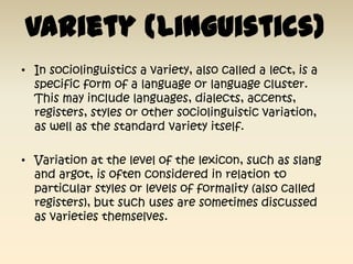 Language,dialect and variation, sociolinguistic | PPTX