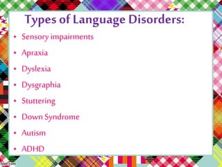 Language disorders in detail | PPTX