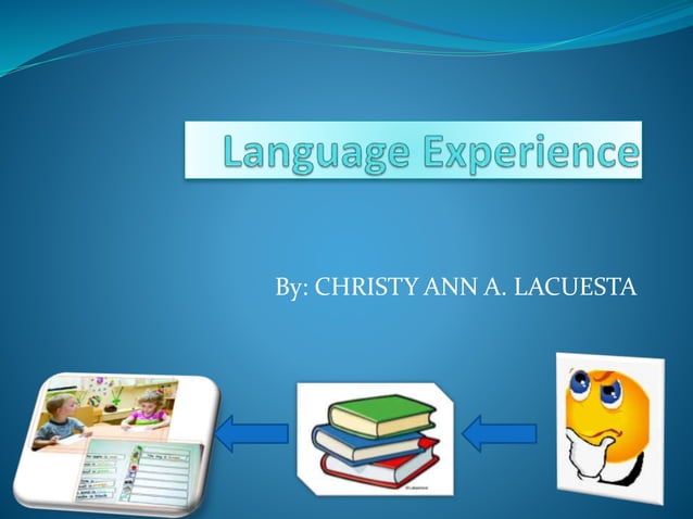 Language Experience Approach | PPTX | Homework and Study | Education