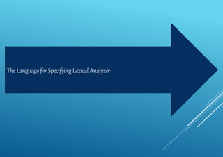Language for specifying lexical Analyzer | PPTX