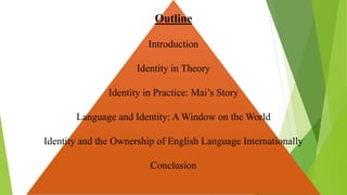 Language, identity, and the ownership of english | PPTX