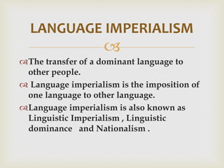 Language imperialism | PPT