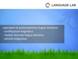 Language lab per orientamento | PPTX