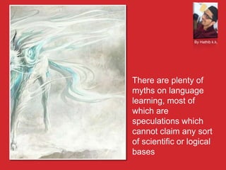 Language learning: Myth and Reality | PPT