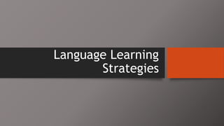 Language learning strategies | PPTX