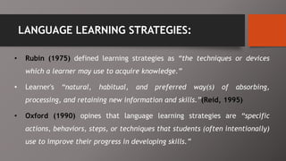 Language learning strategies | PPTX | Educational Assessment | Education