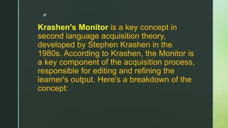 Language Learning Theories, Kashen's Monitor.pptx