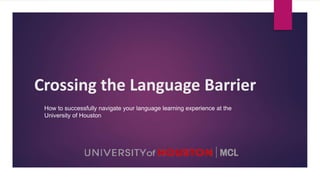 Crossing the Language Barrier | PPTX