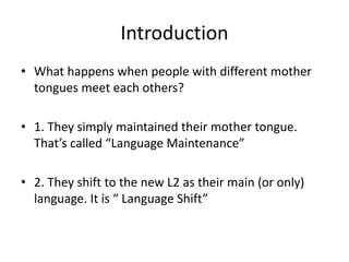 Language maintenance and shift | PPTX