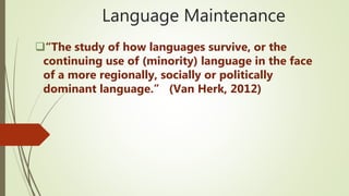 Language maintenance and Shift. | PPTX