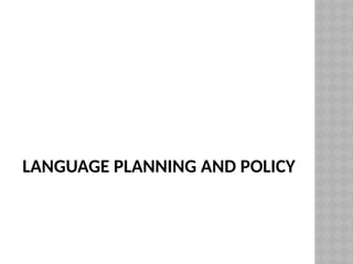 Language Planning and Policy for MA .pptx