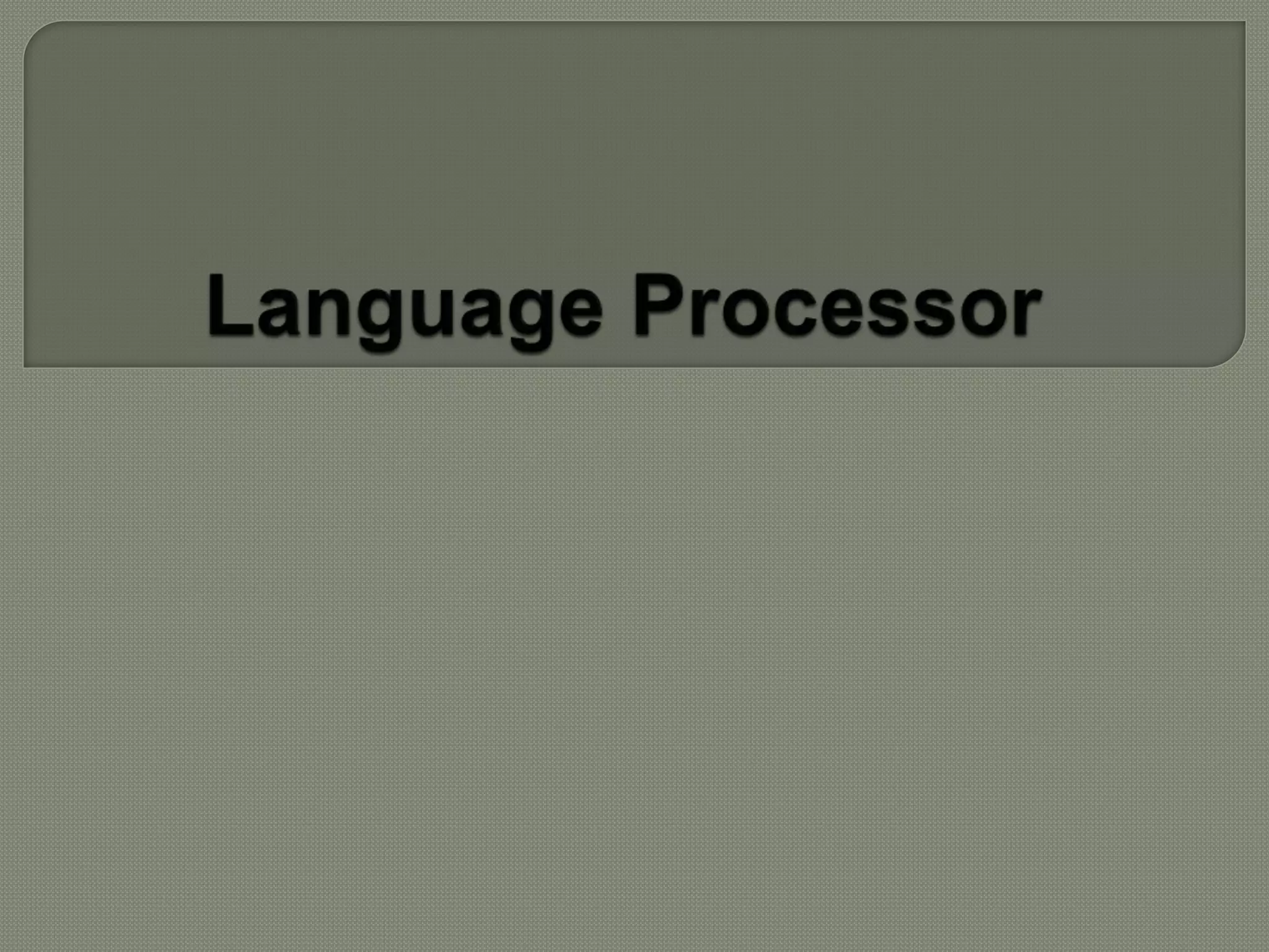 Language processor | PPTX