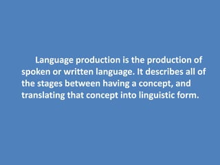 Language production | PPTX