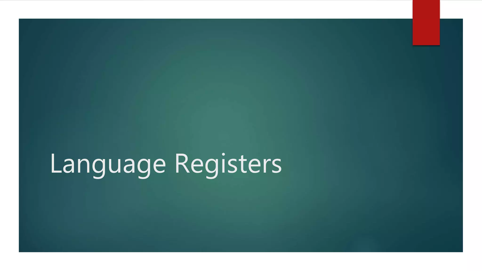 Language Registers notes | PPTX
